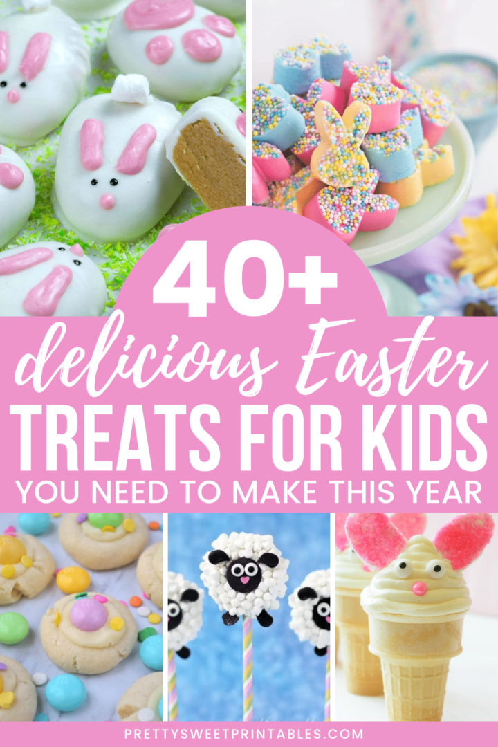 40+ Easy Easter Treats for Kids That Taste Delicious | Pretty Sweet ...
